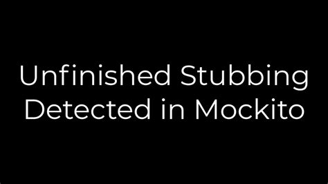 Java Unfinished Stubbing Detected In Mockito 5solution YouTube