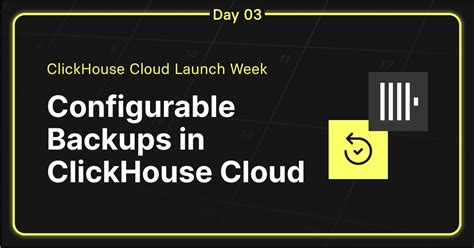 Configurable Backups In Clickhouse Cloud