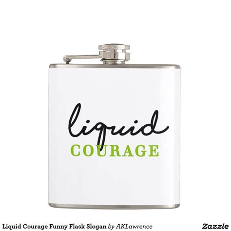 Liquid Courage Funny Flask Slogan Funny Flasks Liquid Courage Flask