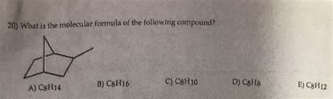 Solved 20 What Is The Molecular Formula Of The Following