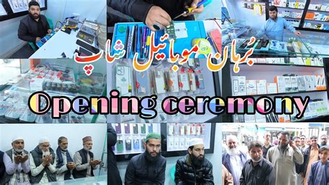Burhan Mobile Shope Opening Youtube