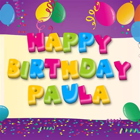 Premium Photo Happy Birthday Paula Gold Confetti Cute Balloon Card