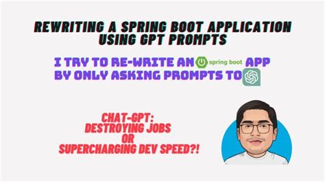 Aakarsh Singh On Linkedin Can Chatgpt Supercharge Development Watch It Rewrite A Spring Boot App