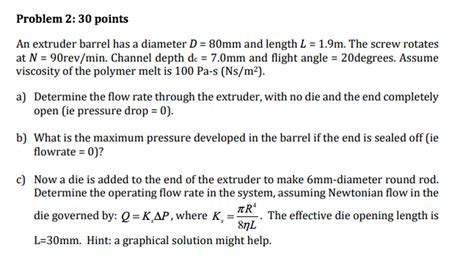 Solved Problem 2 30 Points An Extruder Barrel Has A