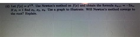 Solved 2x7 D Let Fx 213 Use Newtons Method On Fx