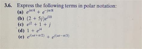 solved 3 6 express the following terms in polar notation