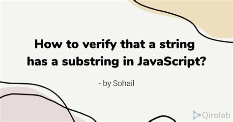 how to verify that a string has a substring in javascript qirolab