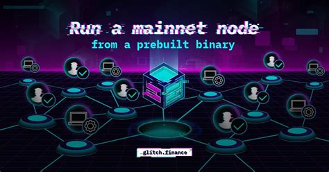 Guide How To Run A Mainnet Validator Node From A Prebuilt Binary R