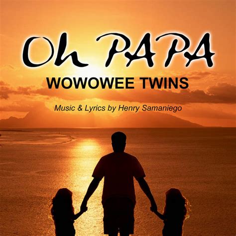 Bpm And Key For Oh Papa By Wowowee Twins Tempo For Oh Papa Songbpm
