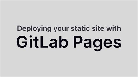 Deploying Static Sites With Gitlab Pages It Just Got A Whole Lot Easier Youtube