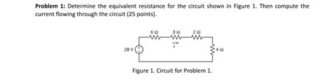 Problem 1 Determine The Equivalent Resistance For The Circuit Shown In Figure 1 Then Compute