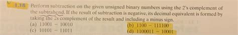 Solved Perform Subtraction On The Given Unsigned Binary