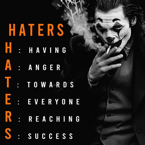 Haters H Having A Anger T Towards E Everyone R Reaching S Success