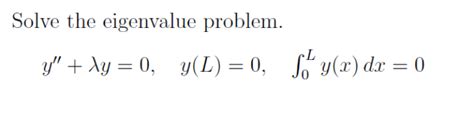 Solved Solve The Eigenvalue Problem Chegg Com