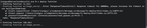 函数创建失败：客户端超时 · issue 683 · devsapp fc · github