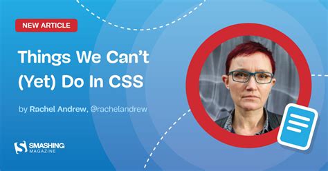 Things We Cant Yet Do In Css — Smashing Magazine