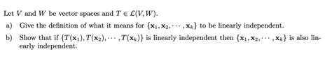Solved Let V And W Be Vector Spaces And TEL V W A Give Chegg Com