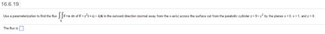 solved use a parameterization to find the flux integral