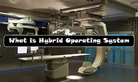 What Is Hybrid Operating System With Example IT Release