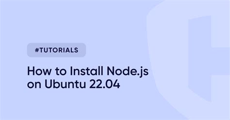 Installing Node Js On Ubuntu 22 04