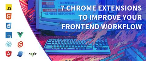 7 Chrome Extensions To Boost Your Frontend Workflow Dev Community
