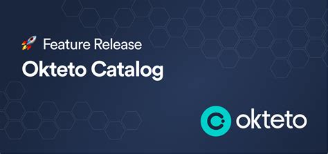 introducing a new dev experience with okteto catalog okteto