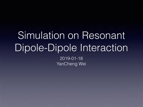 Simulation On Resonant Dipole Dipole Interaction Quantum Optics Laboratory