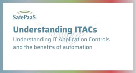 It Application Controls And The Benefits Of Automation Safepaas