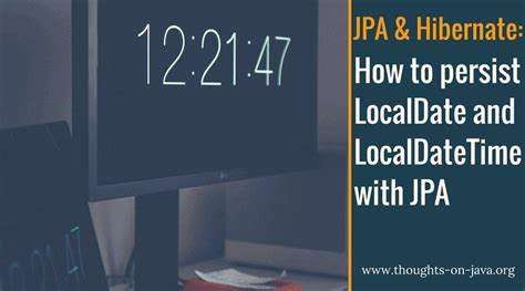 How To Persist Localdate And Localdatetime With Jpa Rjava