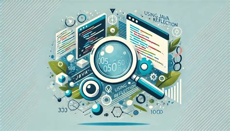 Using Java Reflection When Why And How Its Beneficial By Anh Trần