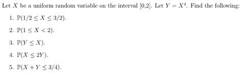 Solved Let X Be A Uniform Random Variable On The Interval Chegg