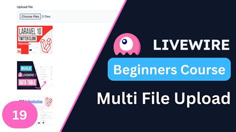 Multi File Upload Laravel Livewire 3 For Beginners Ep19 Youtube