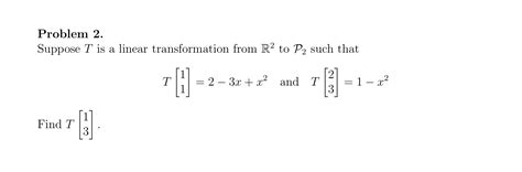 Solved Problem 1 A Linear Transformation T R→ R3 Satisfies