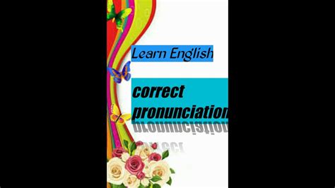 Correct Pronunciation Youtube