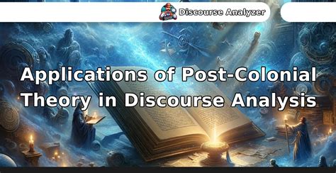 Applications Of Post Colonial Theory In Discourse Analysis [interactive