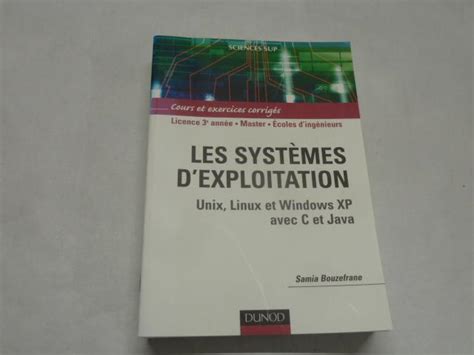 📖 Les Systèmes Dexploitation Unix Linux Et Windows Xp Avec C Et Java Cours Et Exercices