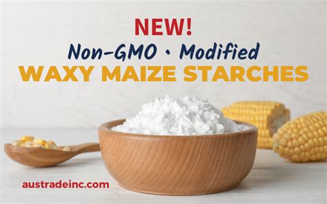 Austrades Non Gmo Modified Waxy Maize Starches Austrade Inc