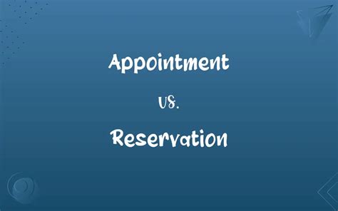 Appointment Vs Reservation Know The Difference