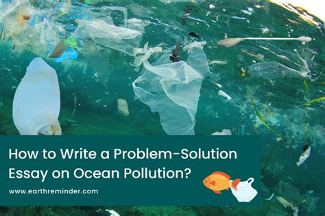 How To Write A Problem Solution Essay On Ocean Pollution