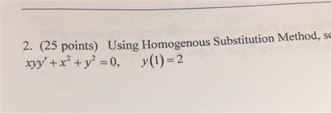 Solved Using Homogenous Substitution Method So Xyy X 2