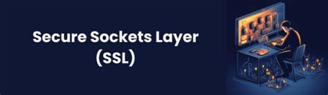 understanding secure sockets layer ssl and its benefits