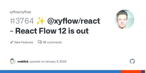 xyflow react react flow 12 is out · xyflow xyflow · discussion 3764 · github