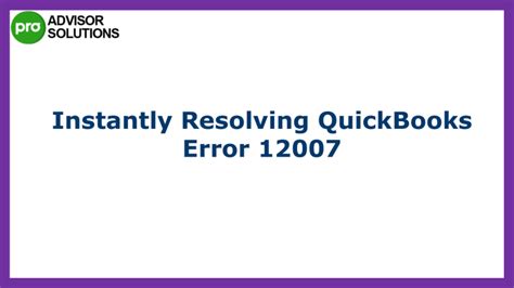 Fix Quickbooks Error 12007 Troubleshooting Guide