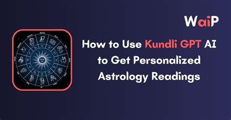 How To Use Kundli Gpt Ai To Get Personalized Astrology Readings Wide Ai Prompts
