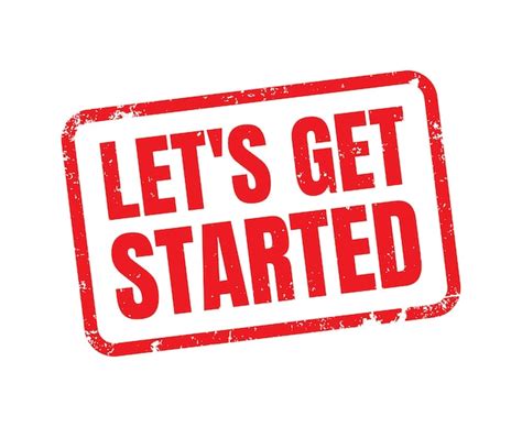 Premium Vector Lets Get Started Text Grunge Rubber Stamp Concept Vector Isolated On White