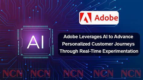 Adobe Leverages Ai To Advance Personalized Customer Journeys Through