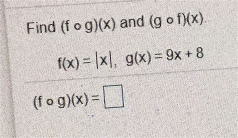 Solved For The Functions F X X 2 G X 6x 7 Find The