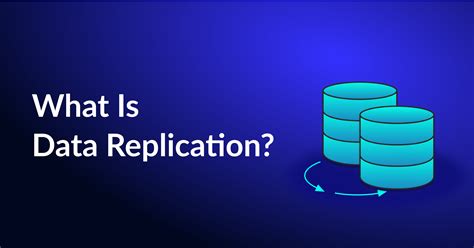 What Is Data Replication A Detailed Guide