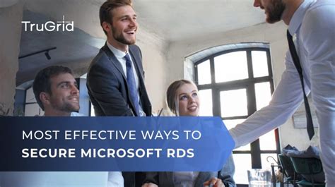 Effective Ways To Secure Microsoft Remote Desktop Services Trugrid