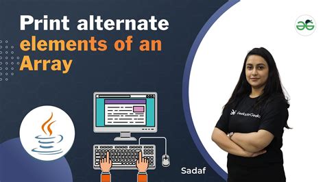 print alternate elements of an array school practice problems sadaf khan youtube